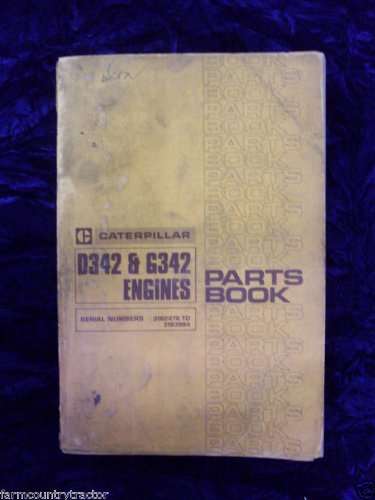 Caterpillar D342/G342 Engine OEM Parts Manual: Caterpillar D342/G342 ...