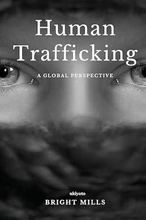 Human Trafficking: Bright Mills: 9789360164843: Amazon.com: Books