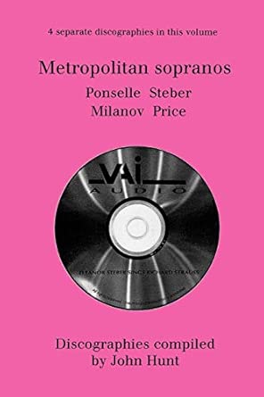 Metropolitan Sopranos. 4 Discographies. Rosa Ponselle, Eleanor Steber ...