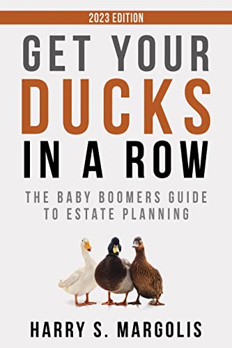 Amazon.com: Get Your Ducks in a Row: The Baby Boomers Guide to Estate ...
