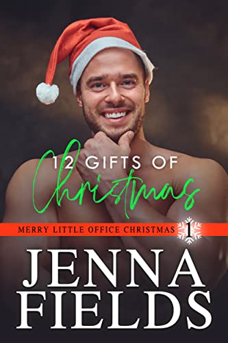12 Gifts of Christmas: A Holiday Office Romance Short Story (Merry Little Office Christmas Book ...