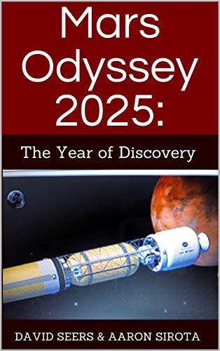 Amazon.com: Mars Odyssey 2025: The Year of Discovery eBook : Seers ...