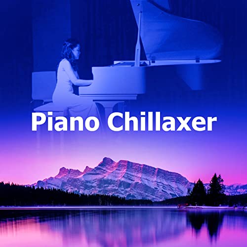 Amazon.com: Piano Chillaxer : Piano Chillax: Digital Music