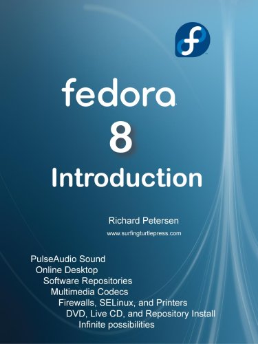 Fedora 8 Introduction: Petersen, Richard: 9780977937653: Amazon.com: Books