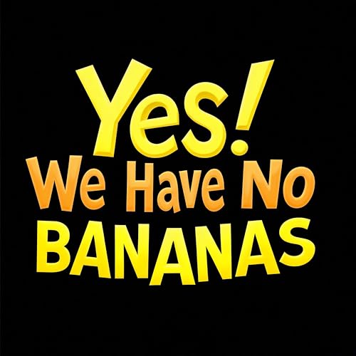 Play Yes! We Have No Bananas by Hellbringer AI on Amazon Music