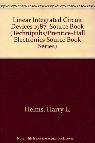 Linear Ic Devices: 1987 Source Book (Technipubs/Prentice-Hall ...