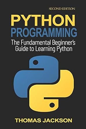 Python Programming: The Fundamental Beginner’s Guide to Learning Python ...