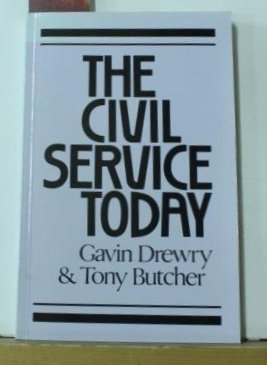 The Civil Service Today: Drewry, Gavin, Butcher, Tony: 9780631154280 ...