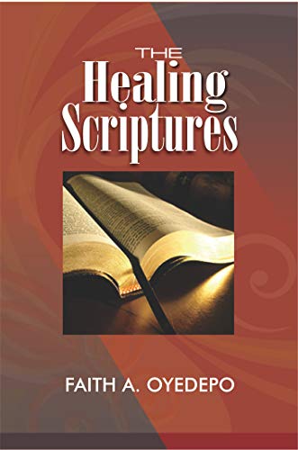 The Healing Scriptures eBook : Oyedepo, Faith: Amazon.in: Kindle Store