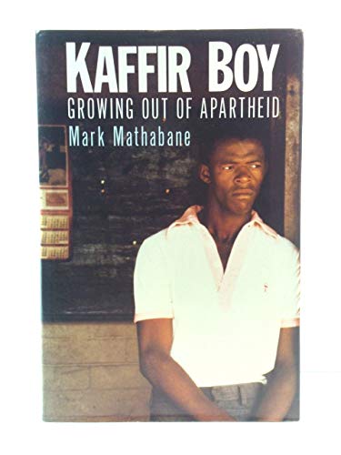 Kaffir Boy: Growing Out of Apartheid: Mathabane, Mark: 9780370310589 ...