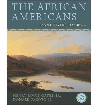 [(The African Americans: Many Rivers to Cross )] [Author: Jr. Alphonse ...