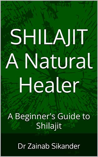 SHILAJIT: A Natural Healer: A Beginner's Guide to Shilajit eBook ...