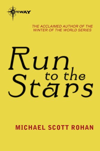 Amazon.com: Run to the Stars eBook : Scott Rohan, Michael: Kindle Store