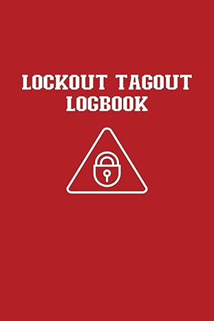 Lockout Tag Out Safety Record Book: Keep Track and Ensure Workplace ...