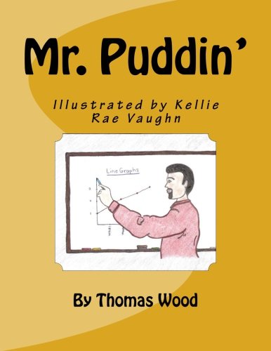 Amazon.com: Mr. Puddin': 9781478183389: Wood, Thomas James, Vaughn ...