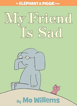My Friend is Sad-An Elephant and Piggie Book: Willems, Mo ...