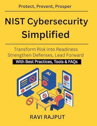 NIST Cybersecurity Simplified: Practical Implementation Roadmap Simplifying Security Controls ...