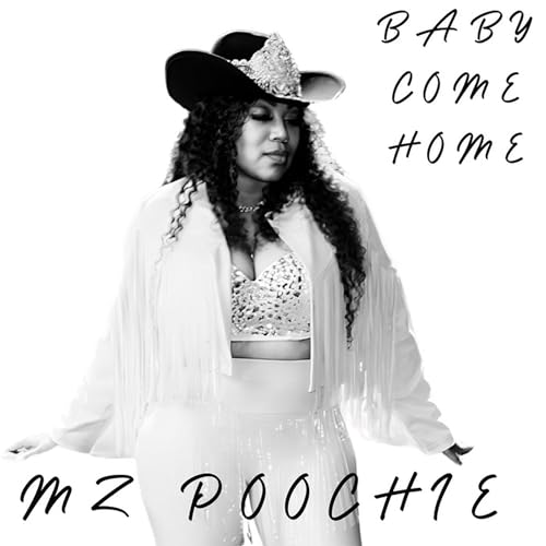Play Baby Come Home by Mz Poochie on Amazon Music
