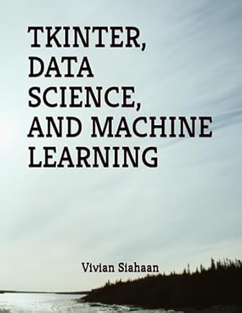 TKINTER, DATA SCIENCE, AND MACHINE LEARNING: Siahaan, Vivian, Sianipar ...
