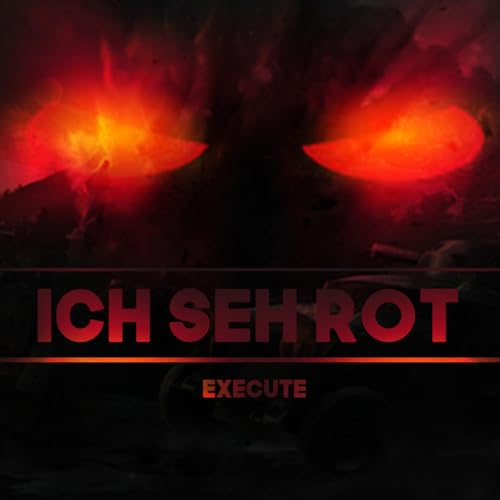 Spiele Ich seh Rot von Execute auf Amazon Music ab