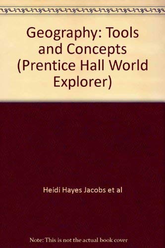 Geography: Tools and Concepts (Prentice Hall World Explorer): Jacobs ...