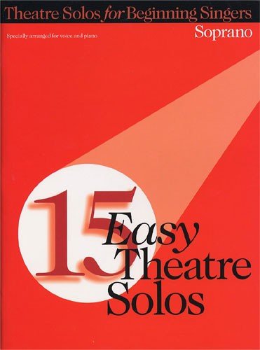 15 Easy Theatre Solos: Soprano: Amazon.co.uk: Various: 9780711987128: Books