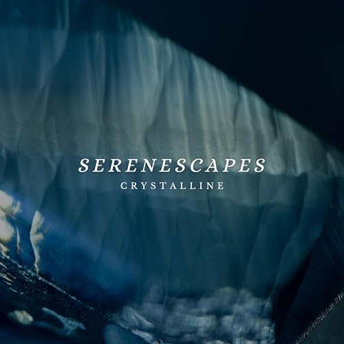 Play Crystalline by Serenescapes on Amazon Music Unlimited