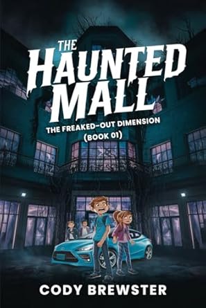THE HAUNTED MALL: BREWSTER, CODY, Publishers, Hemingway: 9781965565841 ...