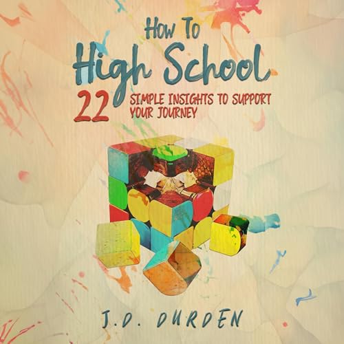 Amazon.com: How to High School: 22 Simple Insights to Support Your ...