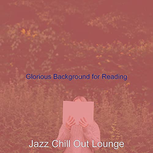 Glorious Background for Reading de Jazz Chill Out Lounge en Amazon ...