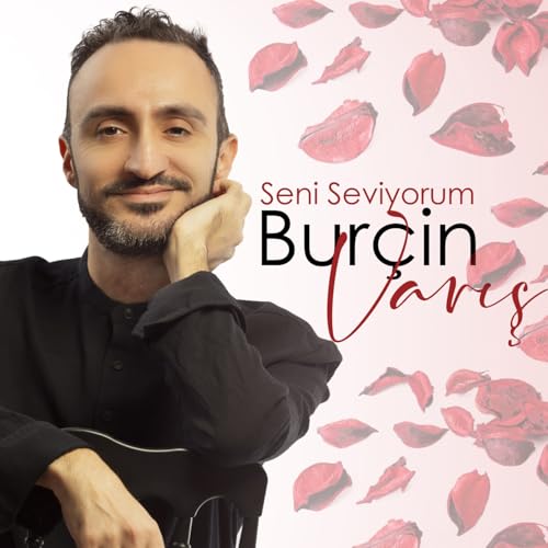 Amazon MusicでBurçin VarışのSeni Seviyorumを再生する