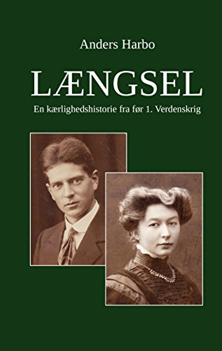 Længsel: En kærlighedshistorie fra før 1. Verdenskrig (Danish Edition ...