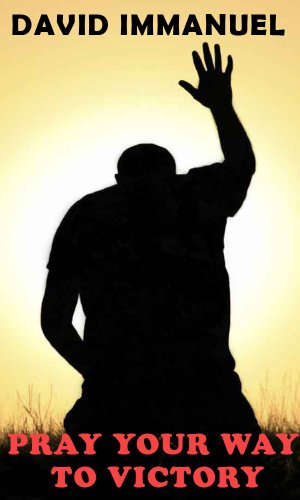 Pray Your Way to Victory eBook : Immanuel, David: Amazon.in: Kindle Store
