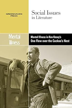Mental Illness in Ken Kesey's One Flew Over the Cuckoo's Nest (Social ...