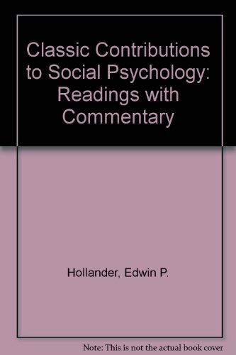 Classic Contributions to Social Psychology: Readings with Commentary ...