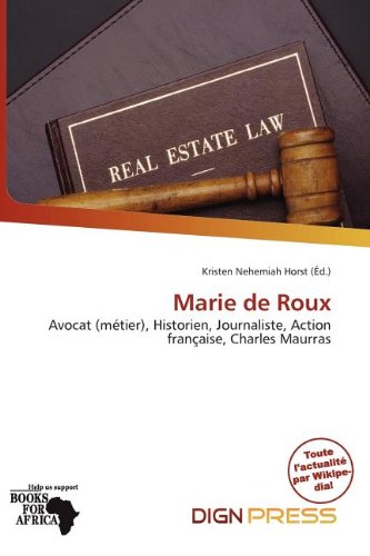 Marie de Roux: Avocat (métier), Historien, Journaliste, Action ...