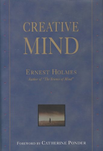 Creative Mind: Holmes, Ernest: 9780917849268: Amazon.com: Books