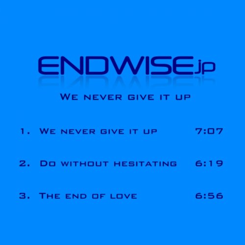 Play We Never Give It Up by Endwise JP on Amazon Music
