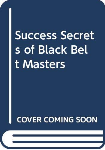 Success Secrets of Black Belt Masters: Solomon Brenner, Foreword by ...