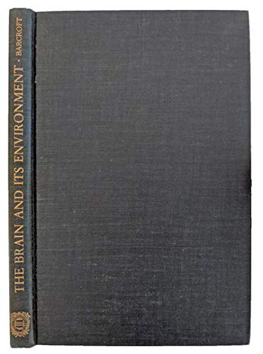 The Brain and Its Environment (The Terry Lectures): barcroft,joseph ...