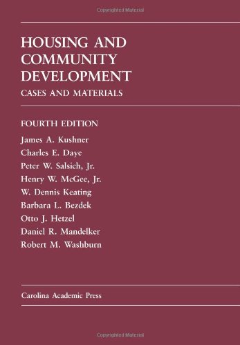 Housing and Community Development: Cases and Materials: Kushner, James ...
