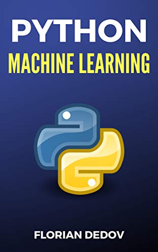Python Für Machine Learning: Der schnelle Einstieg (Neuronale Netze, Künstliche Intelligenz ...