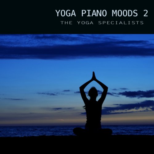 Amazon.com: Yoga Piano Moods 2 - Yoga & Relaxation Piano Music ...