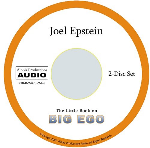 The Little Book on Big Ego: A Guide to Manage and Control the ...