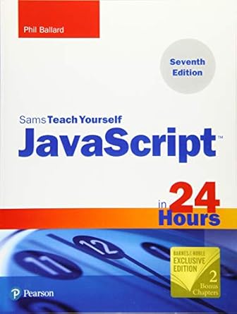 JavaScript in 24 Hours, Sams Teach Yourself: Ballard, Phil ...