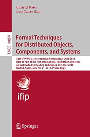 Formal Techniques for Distributed Objects, Components, and Systems: 38th IFIP WG 6.1 ...