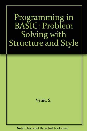 Programming in BASIC: Problem solving with structure and style: Venit, Stewart: 9780314295217 ...