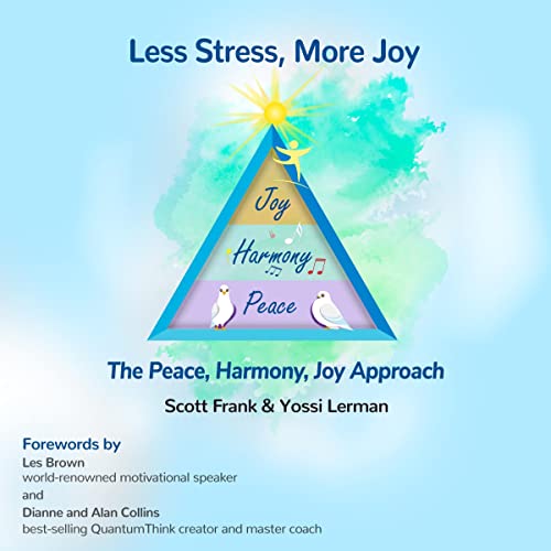 Amazon.com: Less Stress, More Joy: The Peace, Harmony, Joy Approach ...