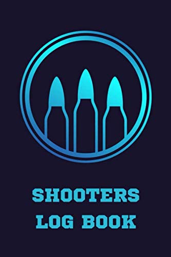 Shooters Log Book: Snipers Long Range Shooting Data Book Shot Journal ...