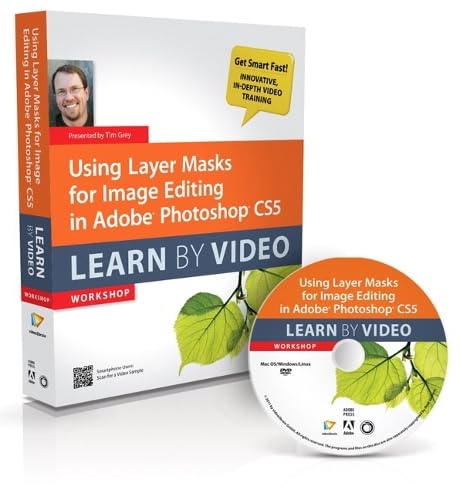 Using Layer Masks for Image Editing in Adobe Photoshop CS5: Learn by ...